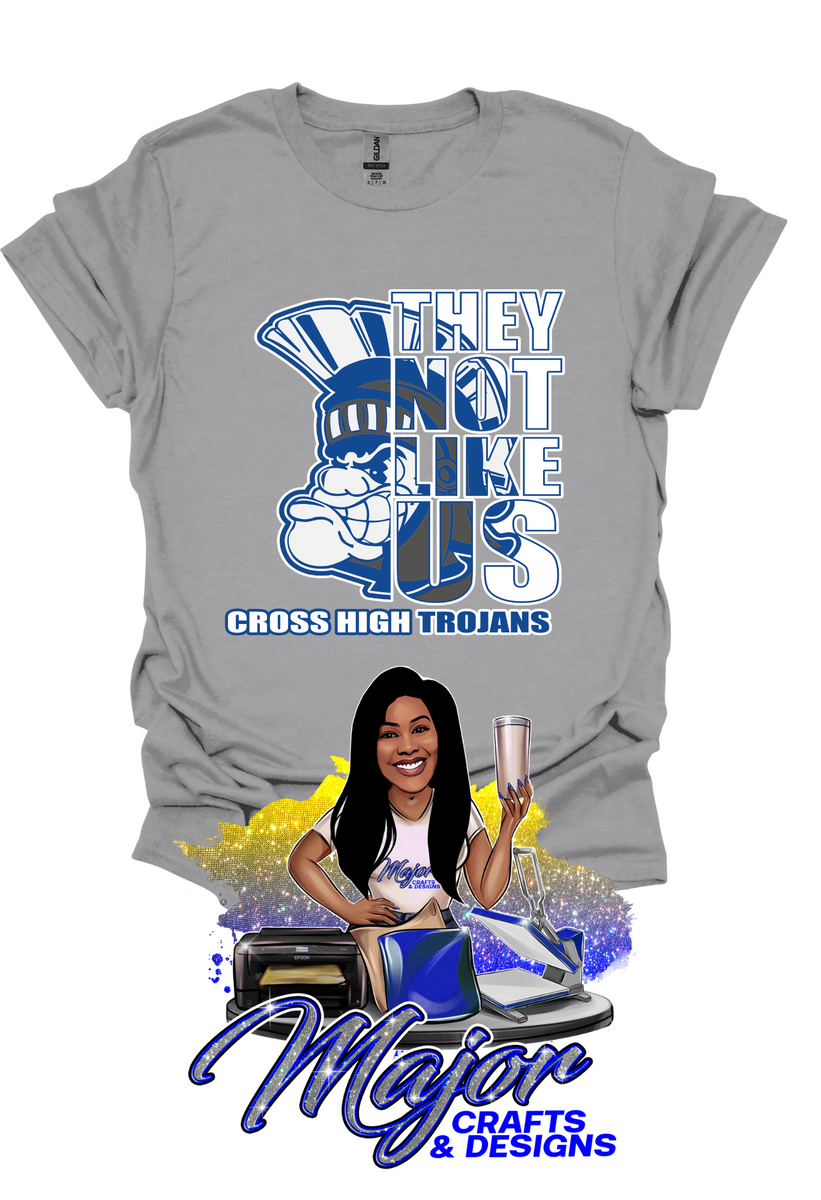 They Not Like Us- Cross Trojans – Major Crafts & Designs